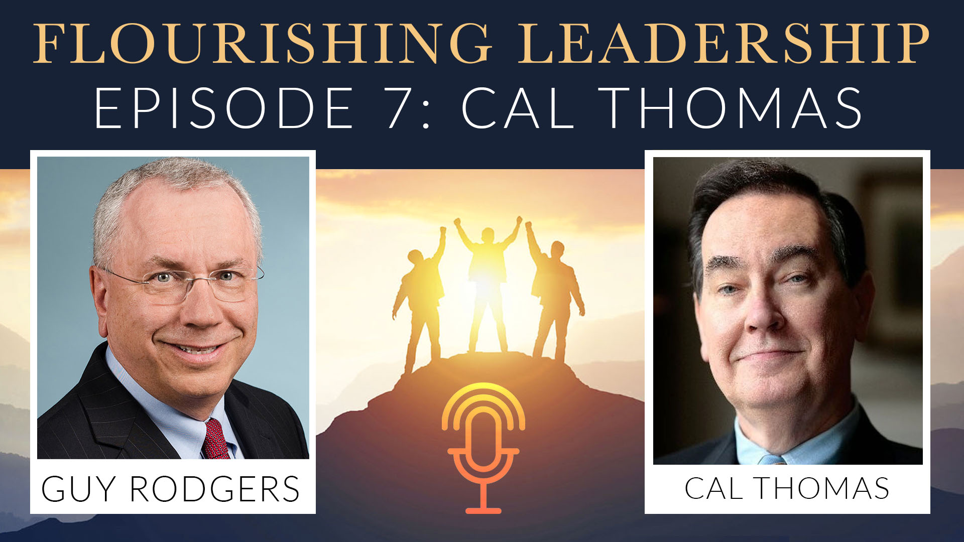 Guest Cal Thomas – Flourishing Leadership, LLC. | Guy Rodgers